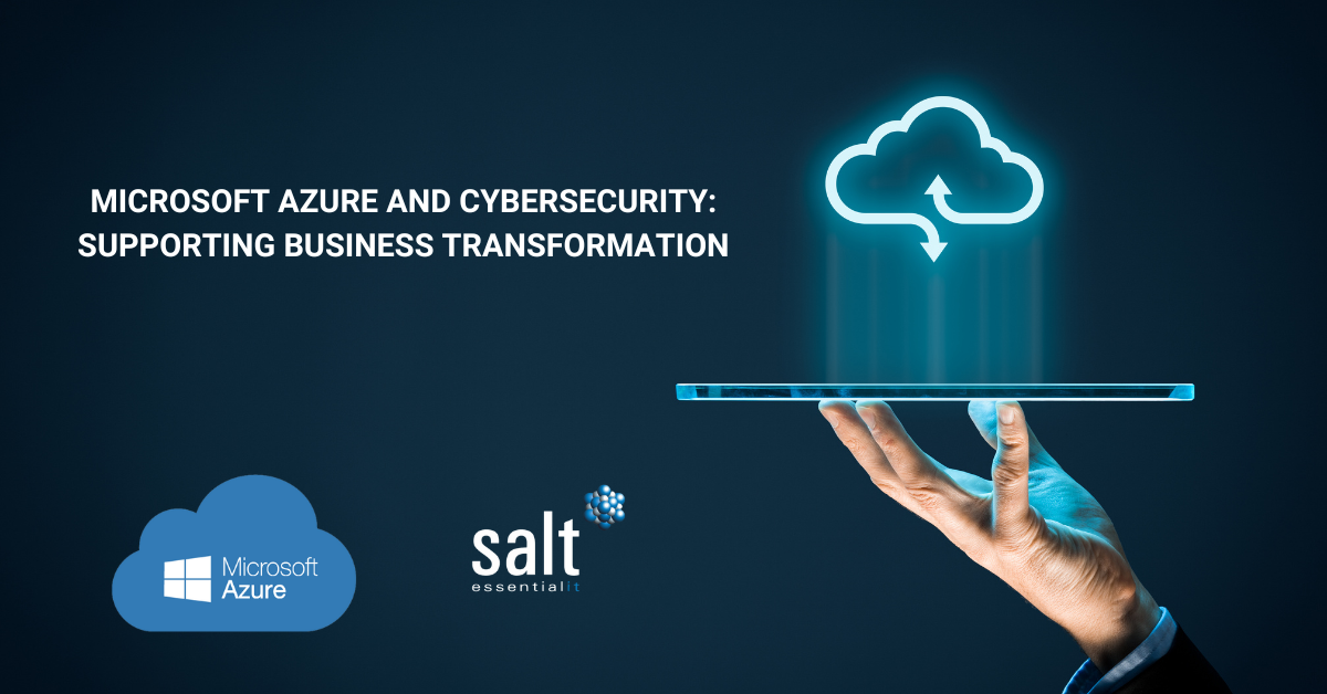 Microsoft Azure and Cybersecurity: Supporting Business Transformation